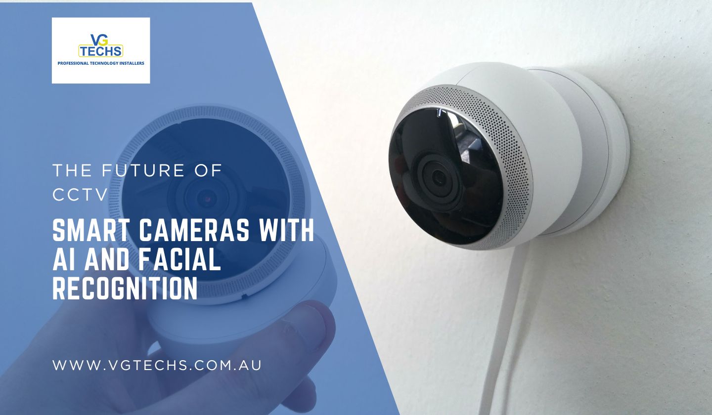 The Future of CCTV: Smart Cameras with AI and Facial Recognition